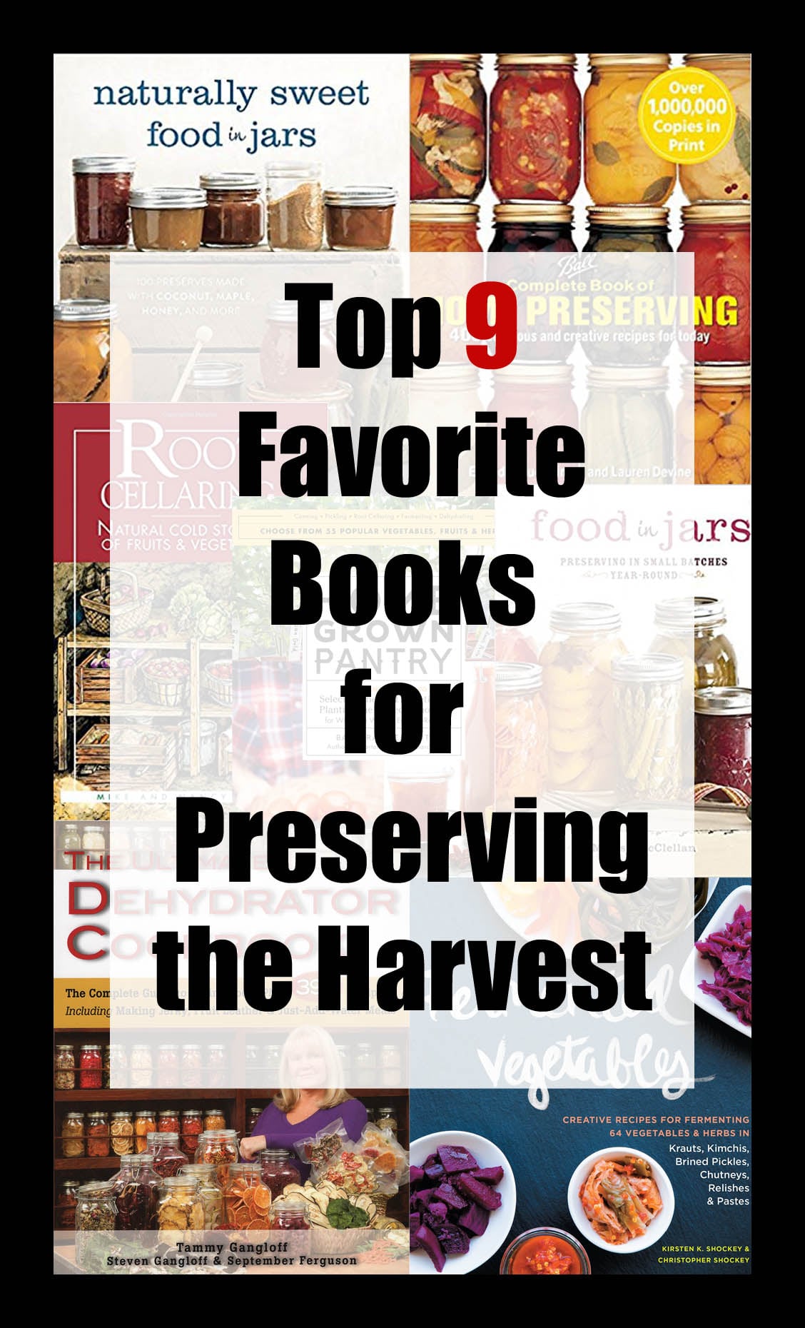 Top 9 Favorite Books for Preserving the Harvest - The Seasonal Homestead